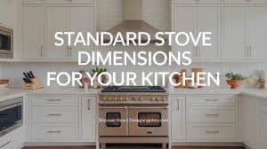 Top 5 Standard Stove Dimensions For Your Kitchen